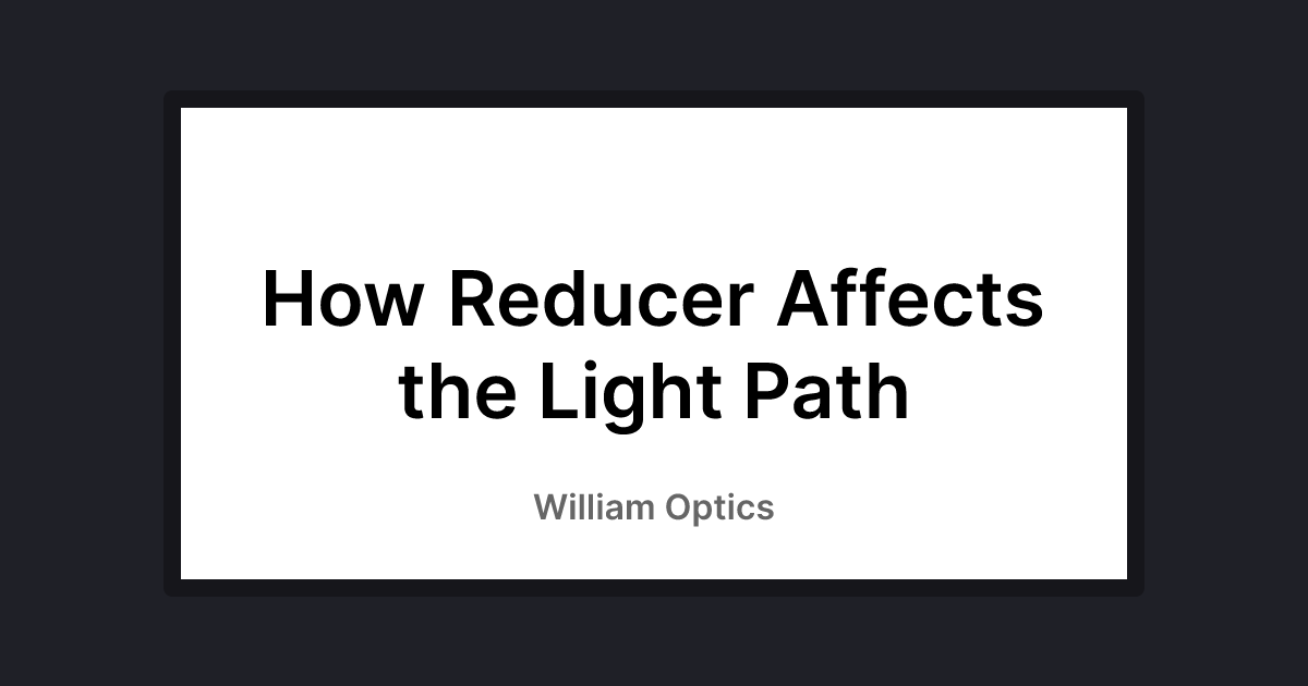 How Reducer Affects the Light Path · William Optics Support