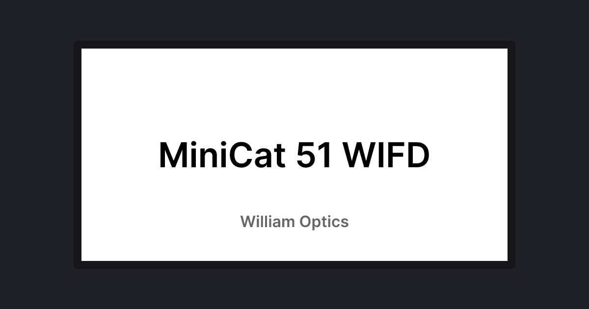 MiniCat 51 WIFD · William Optics Support