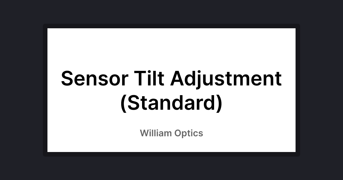 Sensor Tilt Adjustment (Standard) · William Optics Support